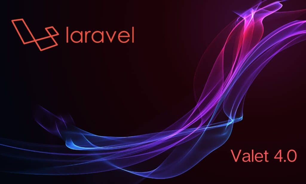 Laravel Valet 4.0 - Everything You Need to Know | vteams