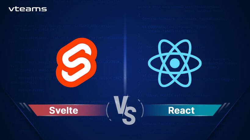 Svelte Vs React Which Javascript Framework Is Better