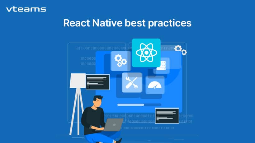 React Native Best Practices Help You Build HQ Applications